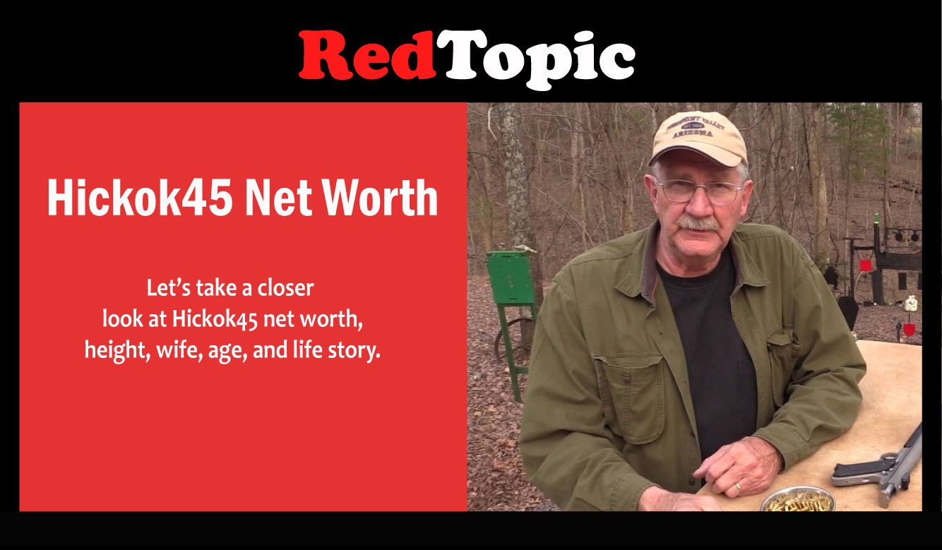 Exploring Hickok45 Net Worth, Height, Wife, and Age - Red Topic