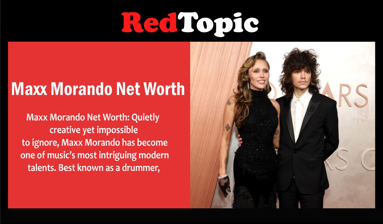 Maxx Morando Net Worth: Age, Wikipedia - Red Topic
