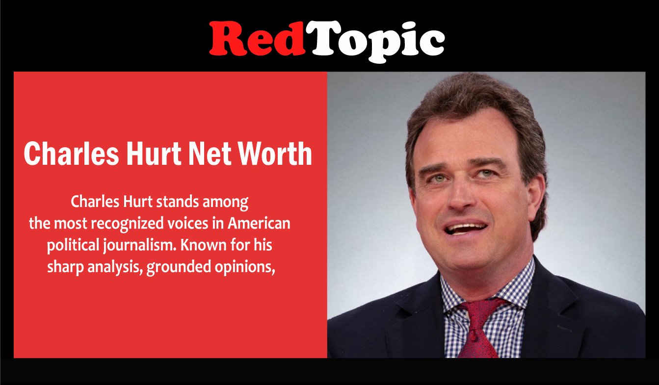Charles Hurt Net Worth: Height, Wife, Salary - Red Topic